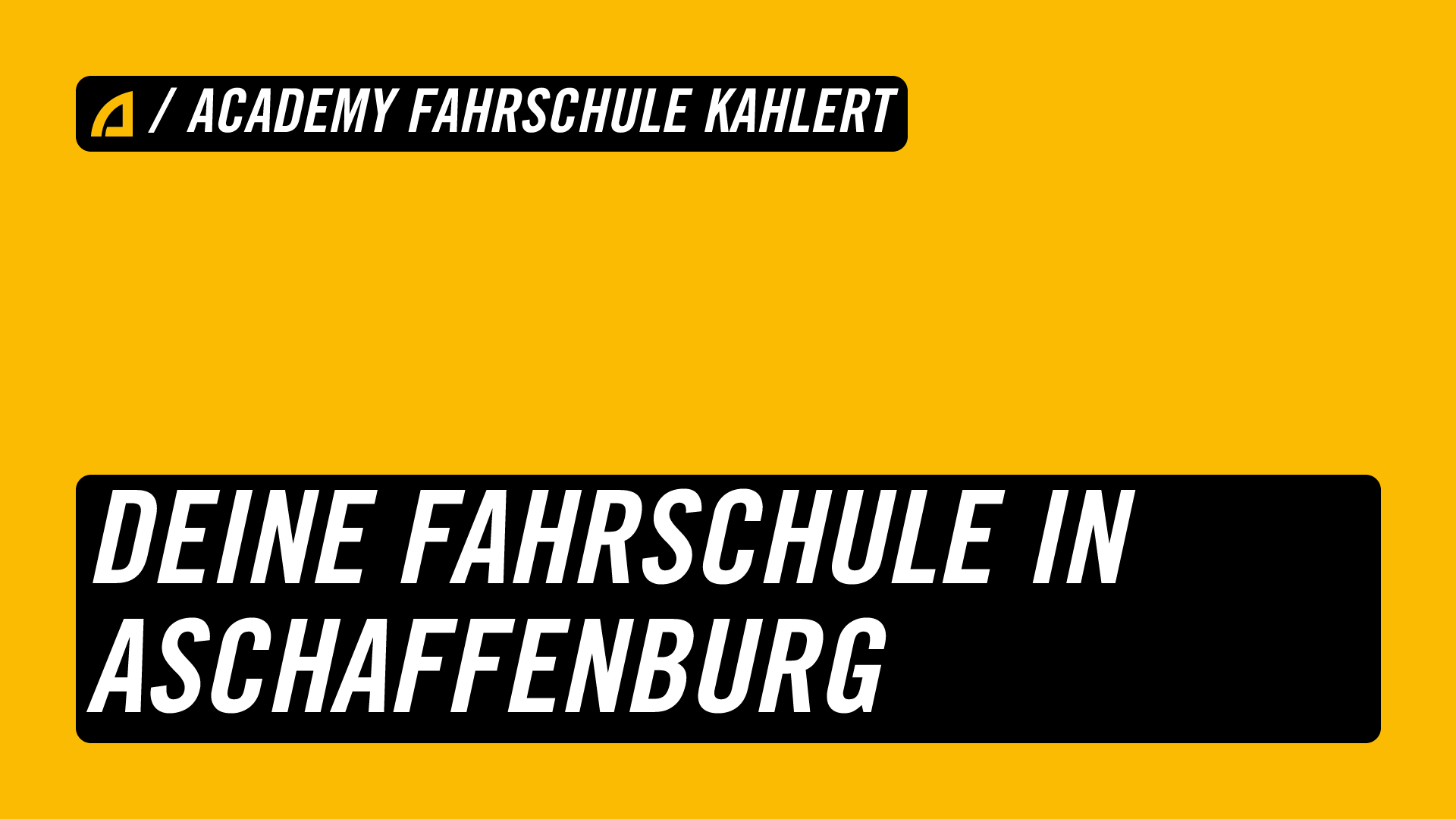 Deine Fahrschule in Aschaffenburg | ACADEMY Fahrschule Kahlert